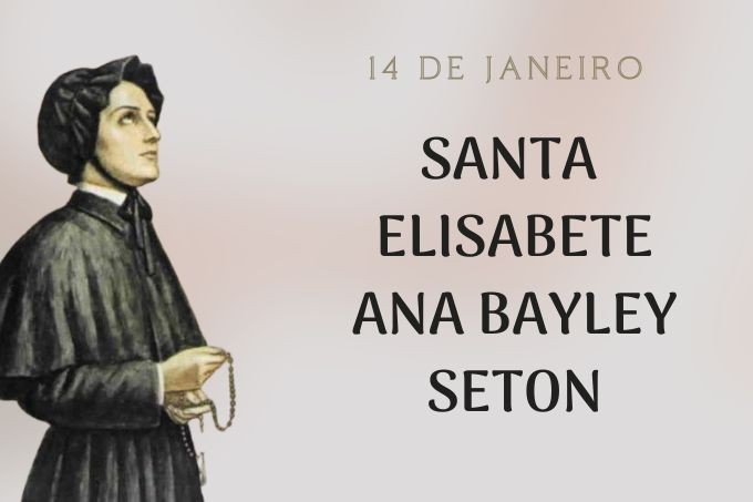 Santa Elisabete Ana Bayley Seton (14 de Janeiro) - Agência de Notícias ...